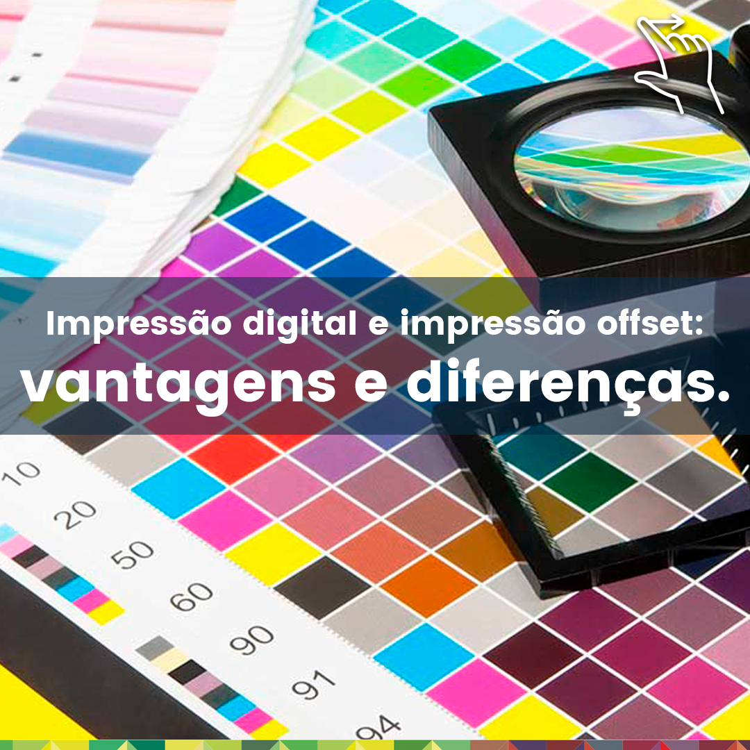 Impressão digital e impressão offset: vantagens e diferenças